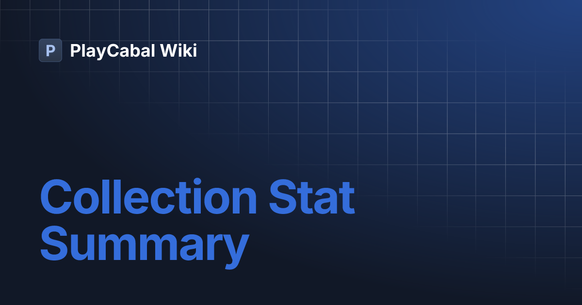 Collection Stat Summary | PlayCabal Wiki