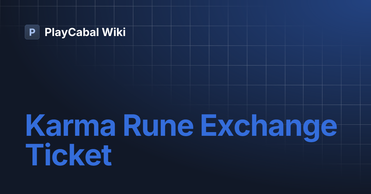 Karma Rune Exchange Ticket | PlayCabal Wiki