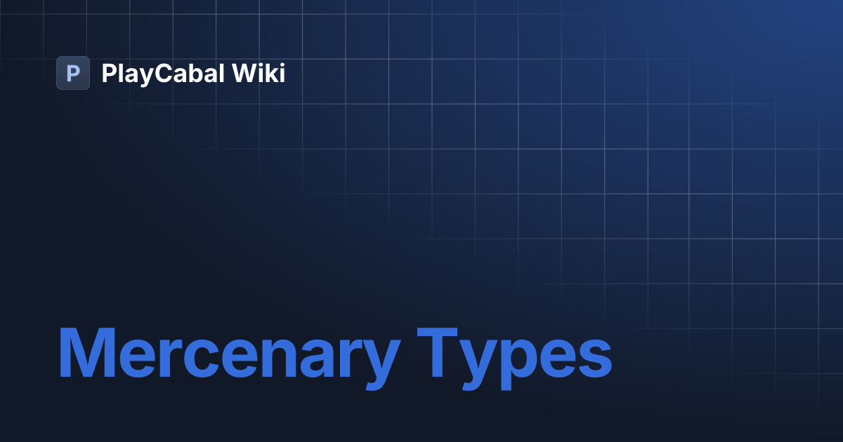 Mercenary Types | PlayCabal Wiki
