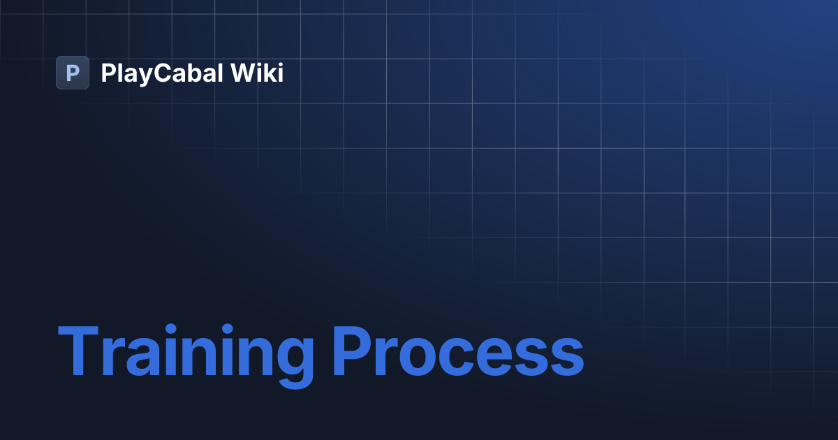 Training Process | PlayCabal Wiki