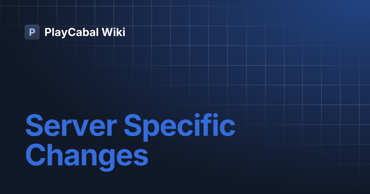 Server Specific Changes | PlayCabal Wiki