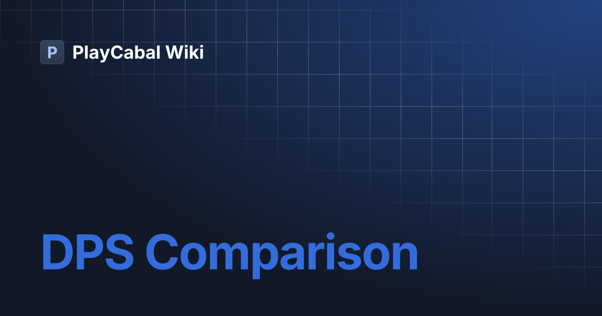 DPS Comparison | PlayCabal Wiki