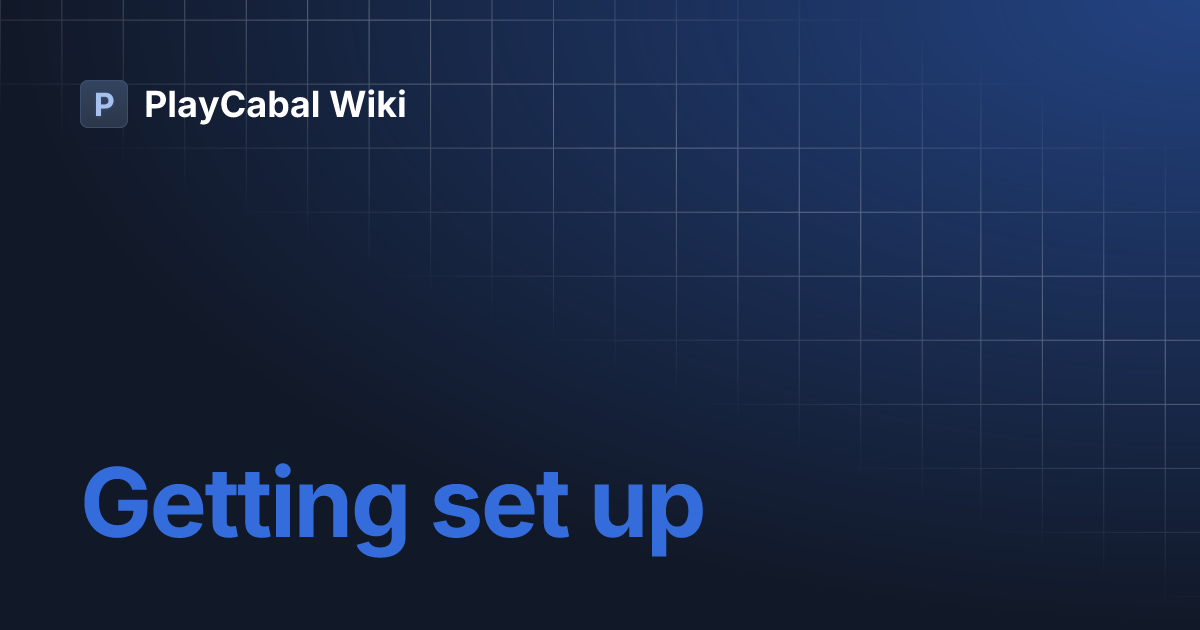 Getting set up | PlayCabal Wiki