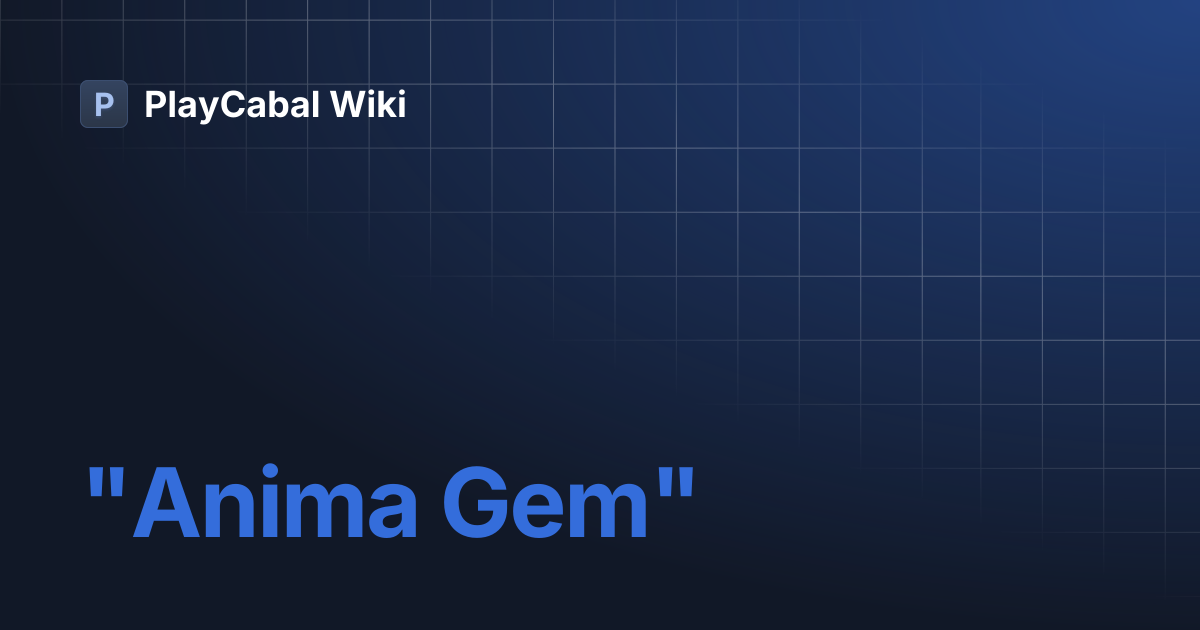 "Anima Gem" | PlayCabal Wiki