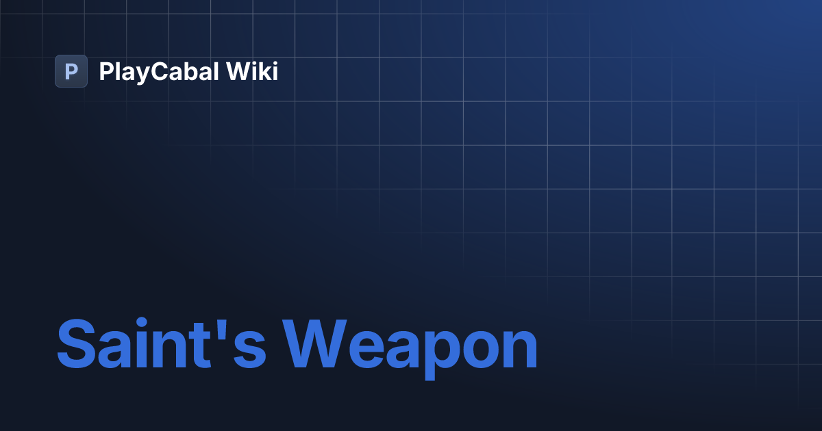 Saint's Weapon | PlayCabal Wiki