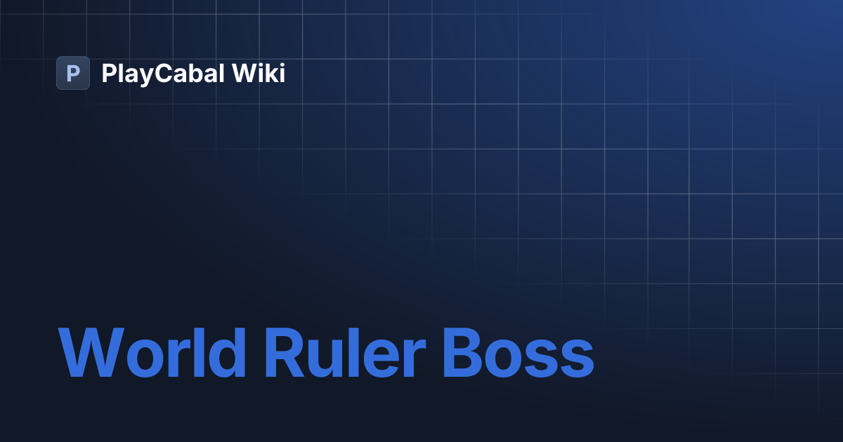 World Ruler Boss | PlayCabal Wiki