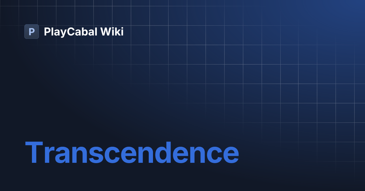Transcendence | PlayCabal Wiki